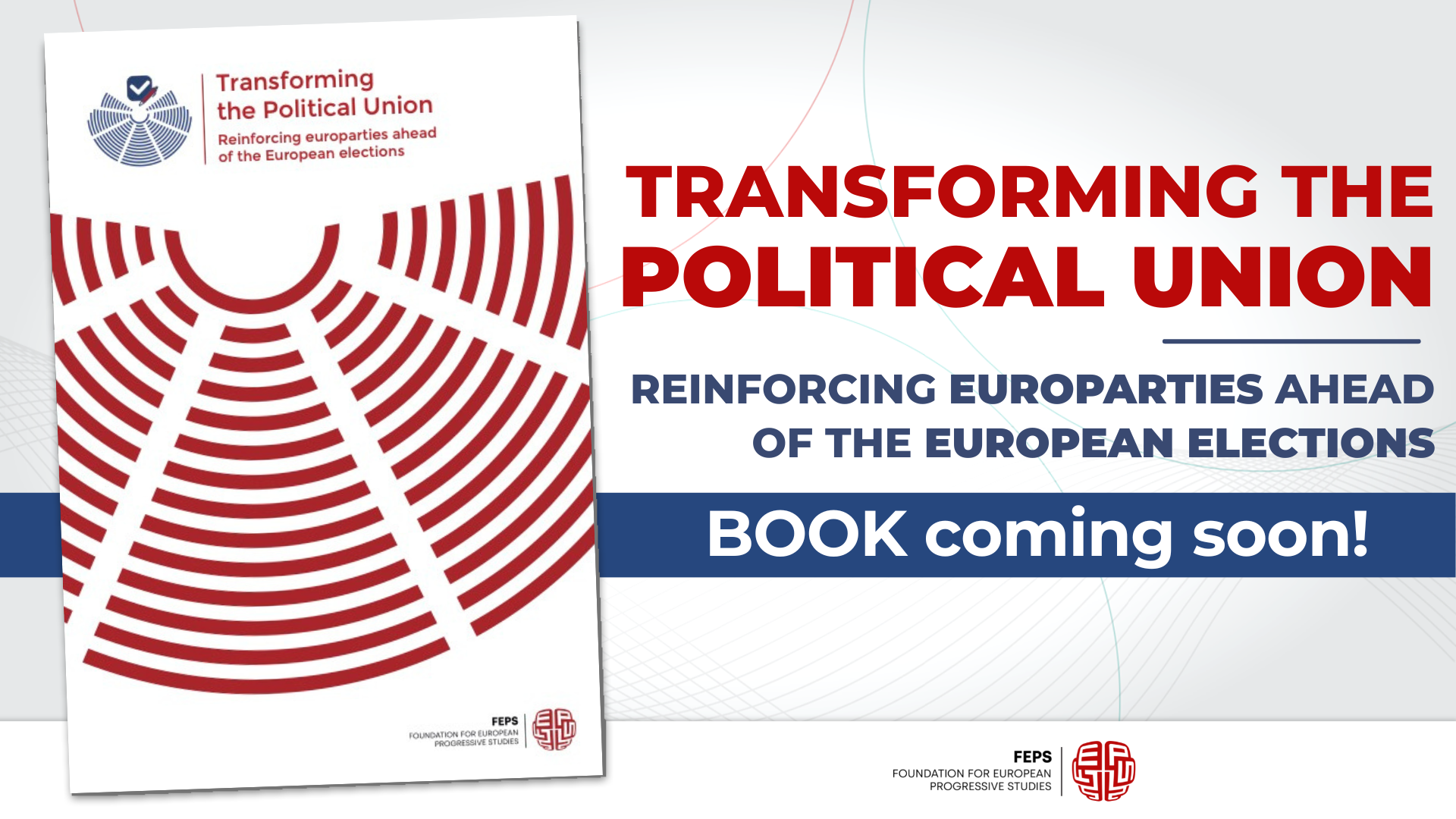 Transforming the Political Union - Foundation for European Progressive ...