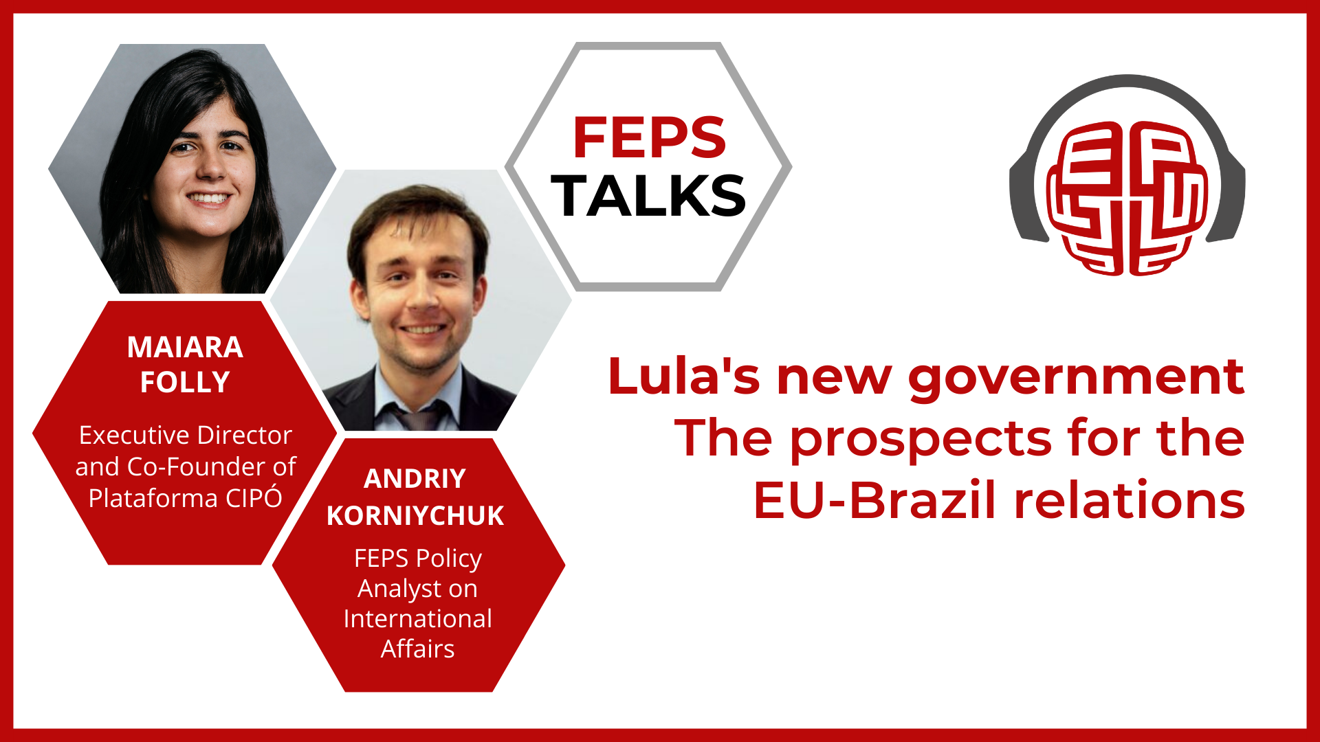 #139 FEPS Talks 'Lula's new government: the prospects for the EU-Brazil relations' - Foundation ...