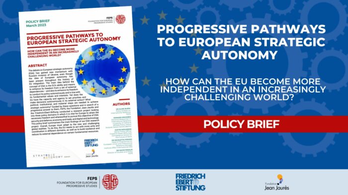 Progressive pathways to European strategic autonomy - Foundation for European Progressive Studies